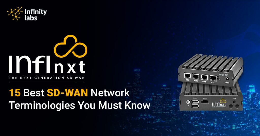 15 Best SD-WAN Network Terminologies You Must Know - Infinity Labs