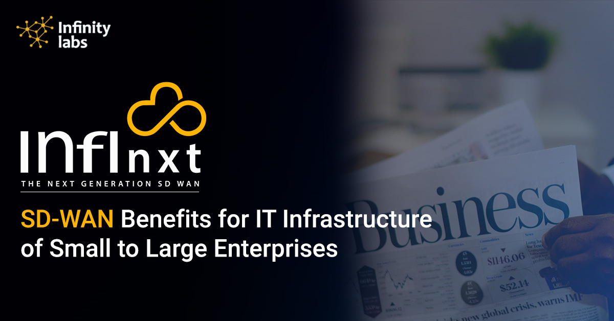 SD-WAN benefits for small to large company IT infrastructure