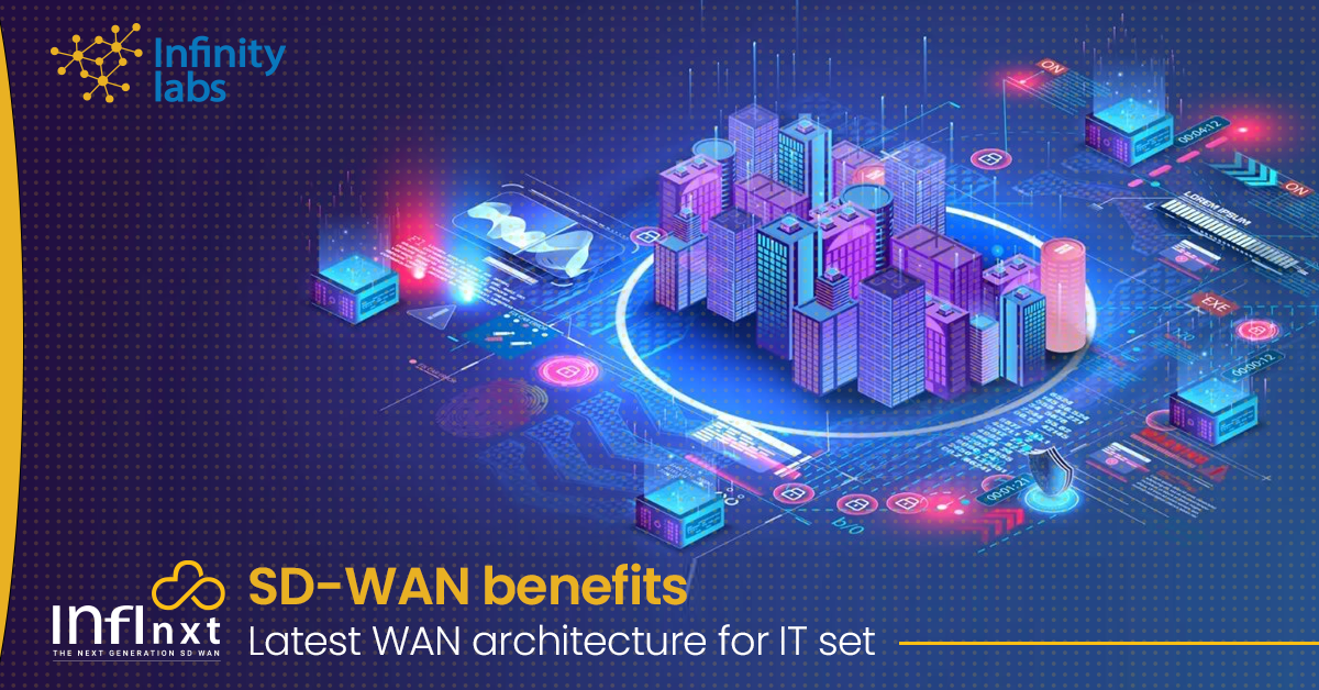SD-WAN benefits: Latest WAN architecture for IT set